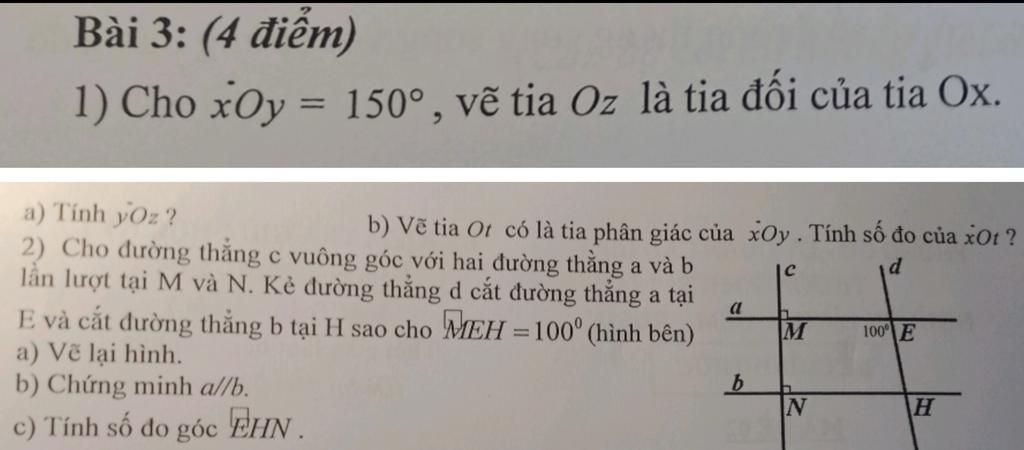 Bài 3: (4 điểm) 1) Cho xOy = 150°, vẽ tia Oz là tia đối của tia Ox. a) Tính yOz ? C d b) Vẽ tia ...