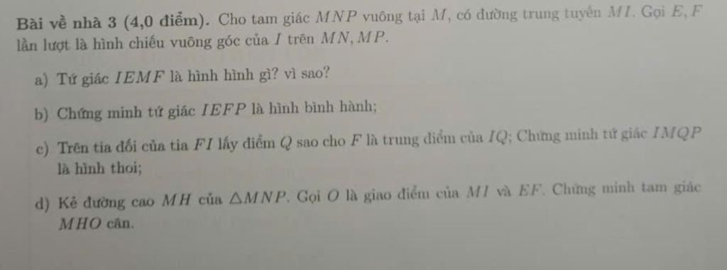 Bài về nhà 3 (4,0 điểm). Cho tam giác MNP vuông tại M, có đường trung tuyền MI. Gọi E, F lần ...