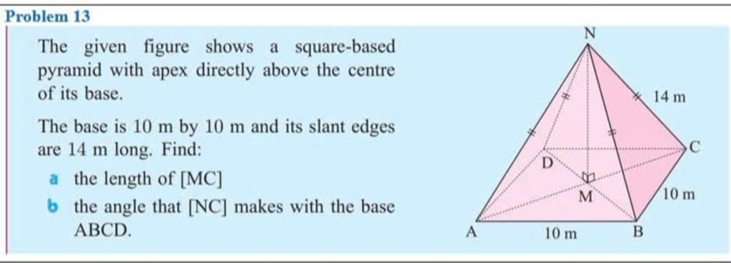 Problem 13 The given figure shows a square-based pyramid with apex ...