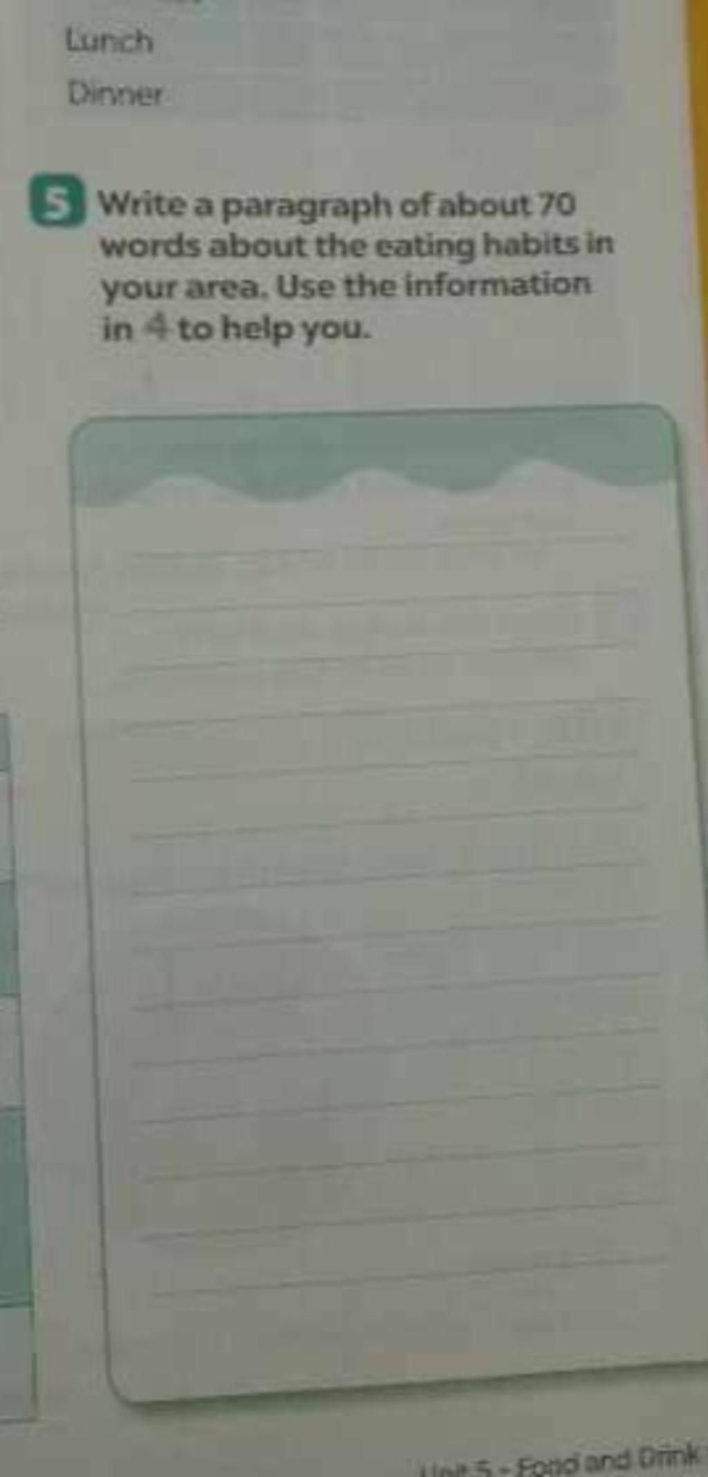 Lunch Dinner 5 Write a paragraph of about 70 words about the eating ...