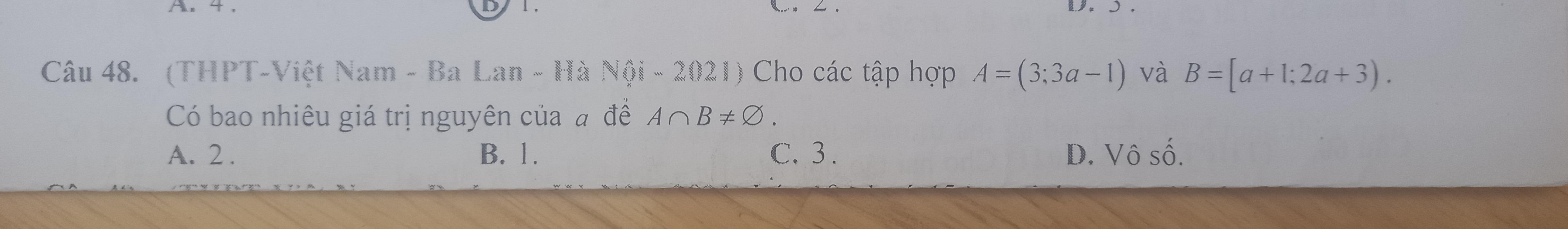 A. 4 Câu 48. (THPT-Việt Nam - Ba Lan - Hà Nội - 2021) Cho các tập hợp A ...