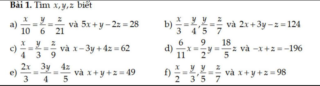 Bài 1. Tìm x,y,z biết X y Z 10 6 = y Z X 4 3 2x = 9 21 và 5x+y−2z =28 ...
