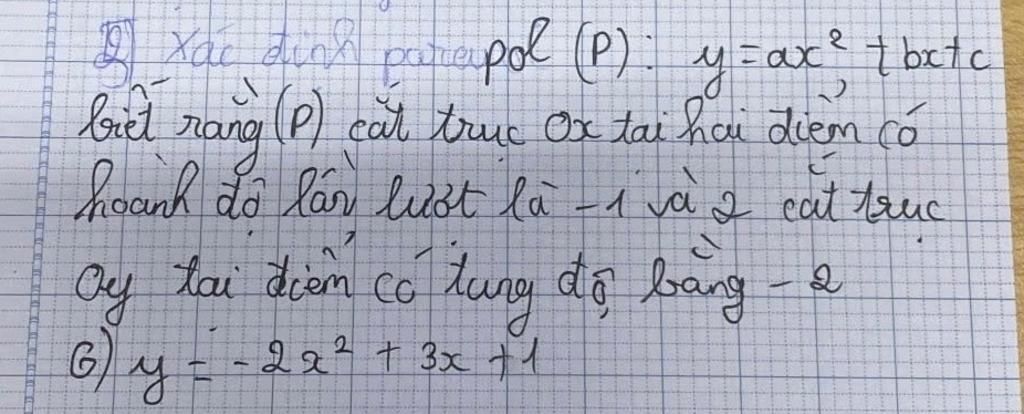 ૨ pol (P): y = ax² + bxt c D xác định parapol (P) biết rằng (P) cắt ...