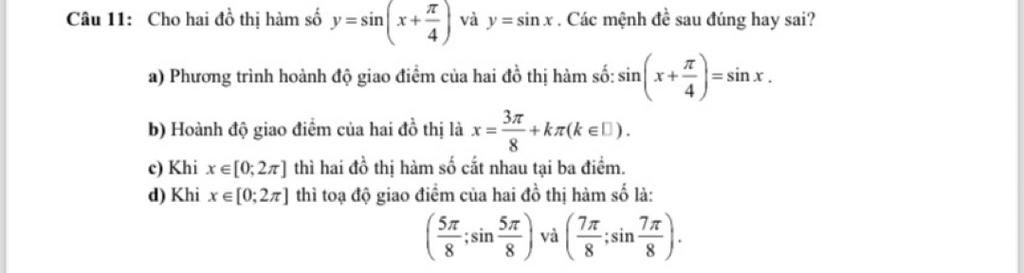 Câu 11: Cho hai đồ thị hàm số y=sinx+ và y=sinx. Các mệnh đề sau đúng ...