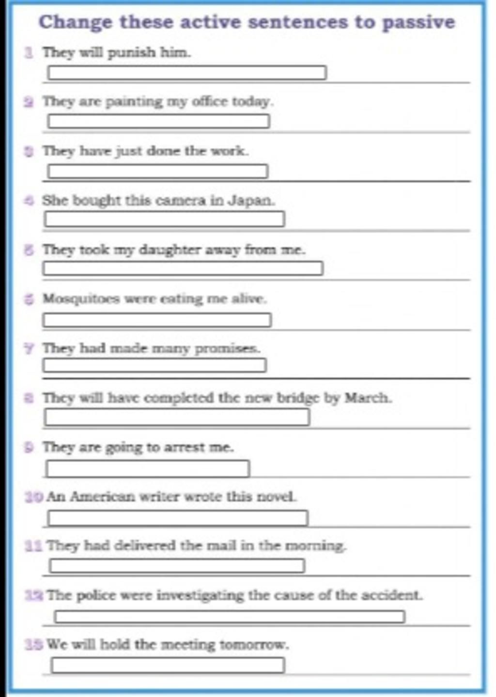 Change these active sentences to passive 3 They will punish him. 2 They ...