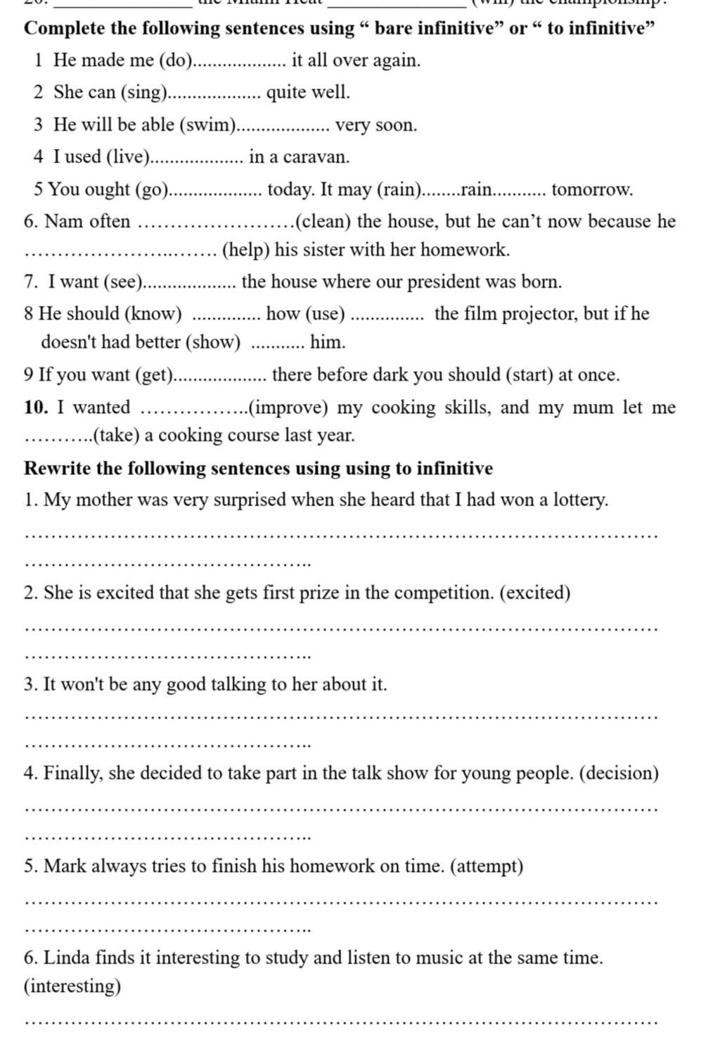 -Complete the following sentences using “ bare infinitive” or “ to ...