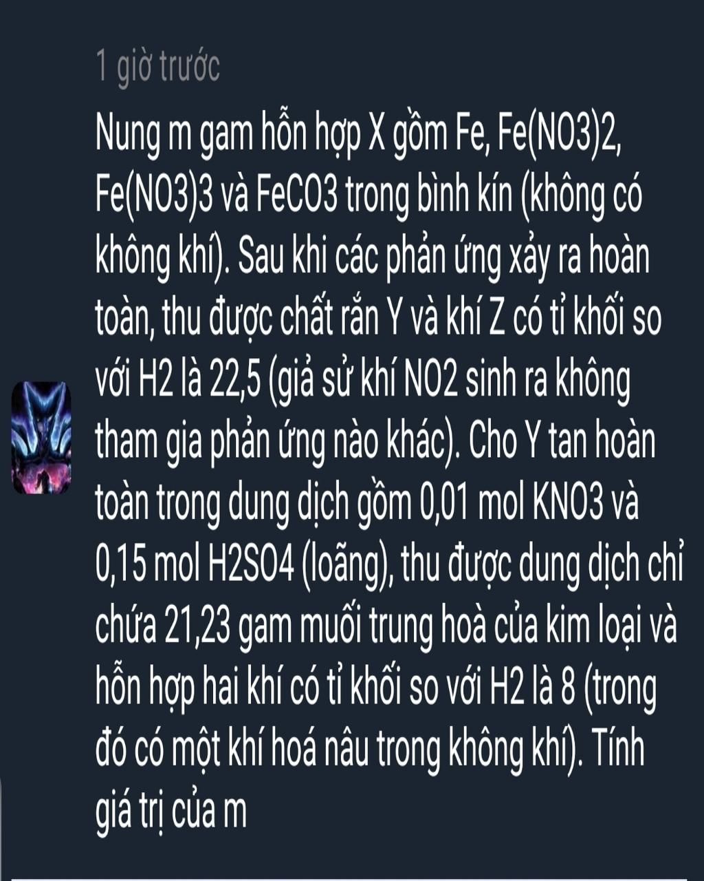 1 giờ trước Nung m gam hỗn hợp X gồm Fe, Fe(NO3)2, Fe(NO3)3 và FeCO3 trong bình kín (không có ...