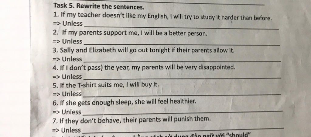 Task 5. Rewrite the sentences. 1. If my teacher doesn't like my English ...