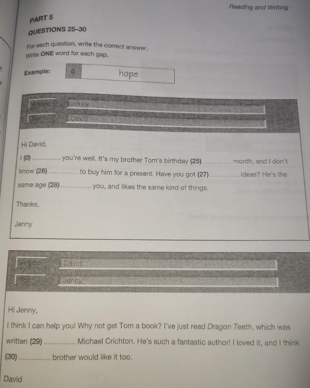 PART 5 QUESTIONS 25-30 For each question, write the correct answer. Write ONE word for each gap ...