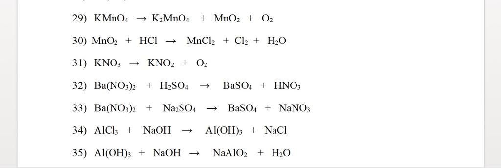 29) KMnO4 → K2MnO4 + MnO2 + O2 30) MnO2 + HCl → MnCl2 + Cl2 + H2O 31 ...