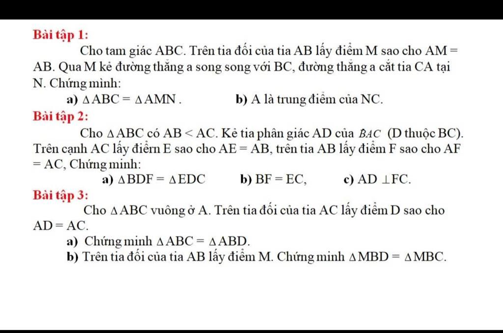 Bài tập 1: Cho tam giác ABC. Trên tia đối của tia AB lấy điểm M sao cho AM= AB. Qua M kẻ đường ...
