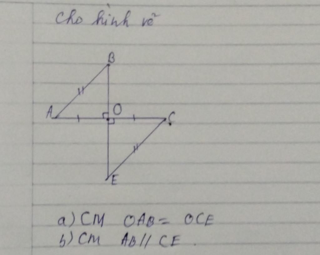 Cho hình vẽ B 0 a) CM OAB = OCE 5) CM AB // CE