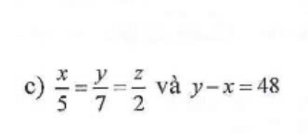 c) =; và y-x=48 7 2 - câu hỏi 7562523 - hoidap247.com