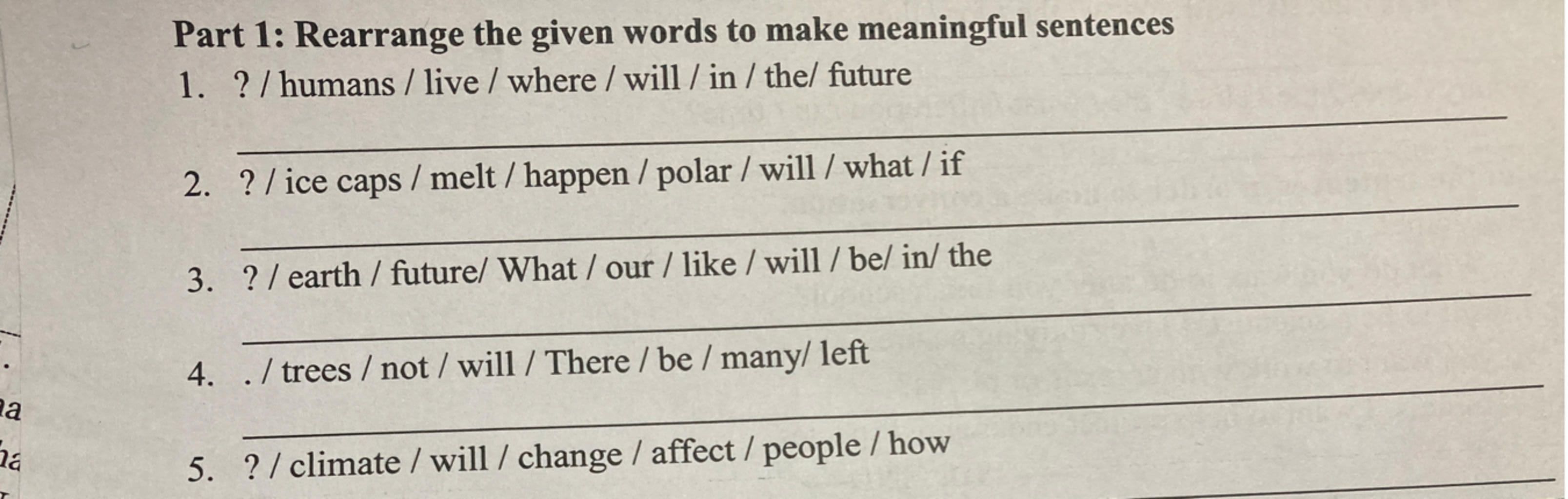 a ha Part 1: Rearrange the given words to make meaningful sentences 1 ...
