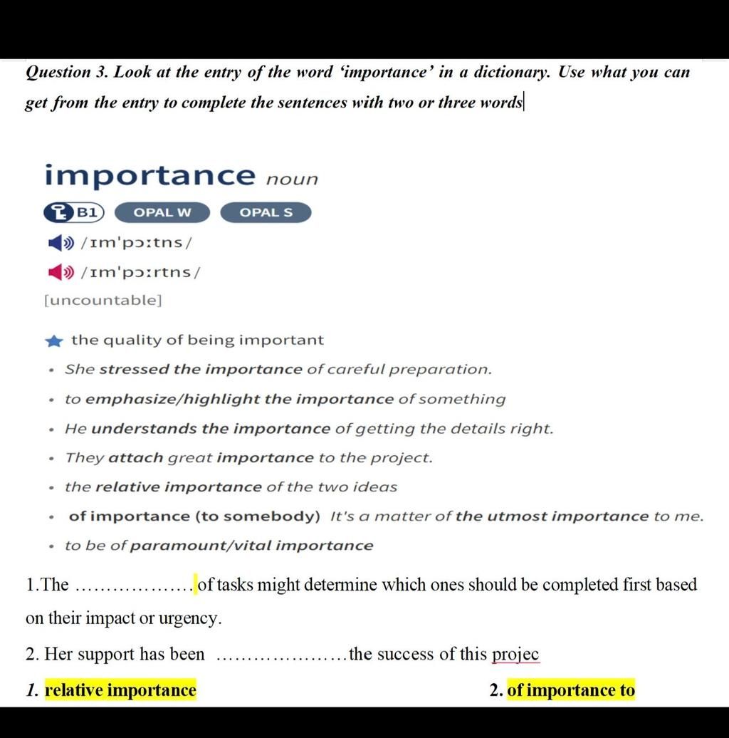 Question 3. Look at the entry of the word 'importance' in a dictionary ...