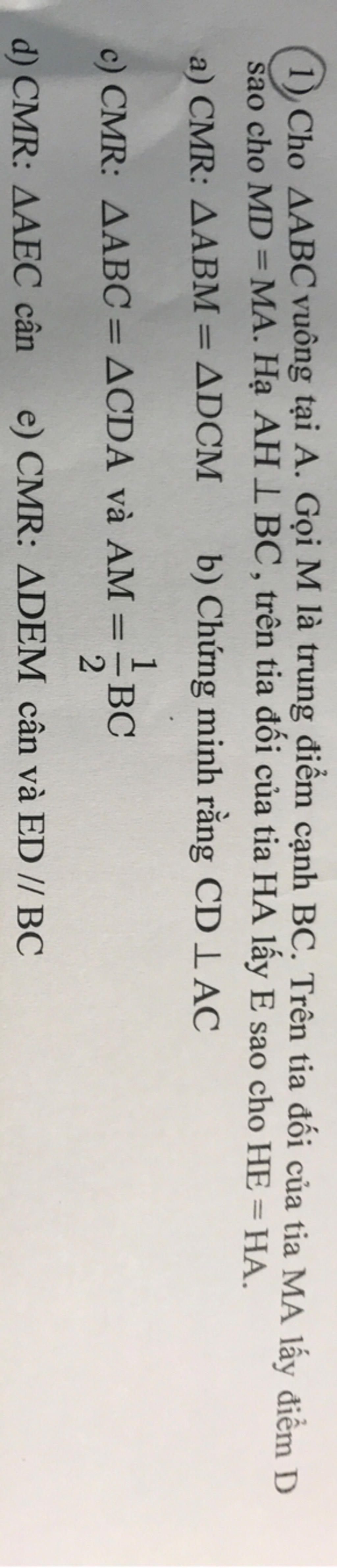 1) Cho AABC vuông tại A. Gọi M là trung điểm cạnh BC. Trên tia đối của ...