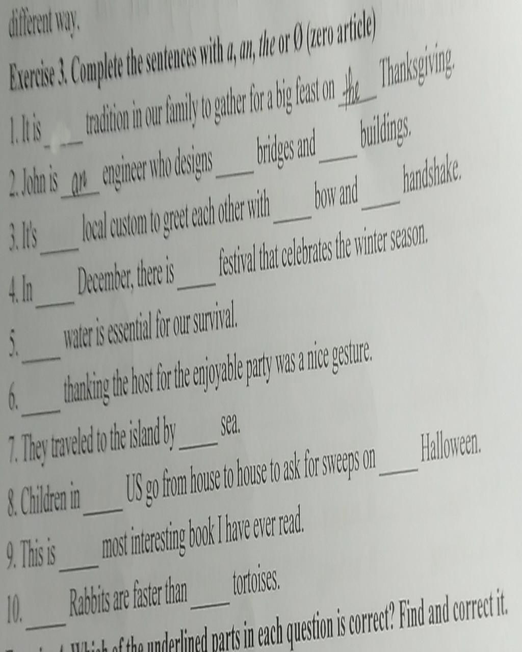 different way. Exercise 3. Complete the sentences with a, an, the or 0 ...