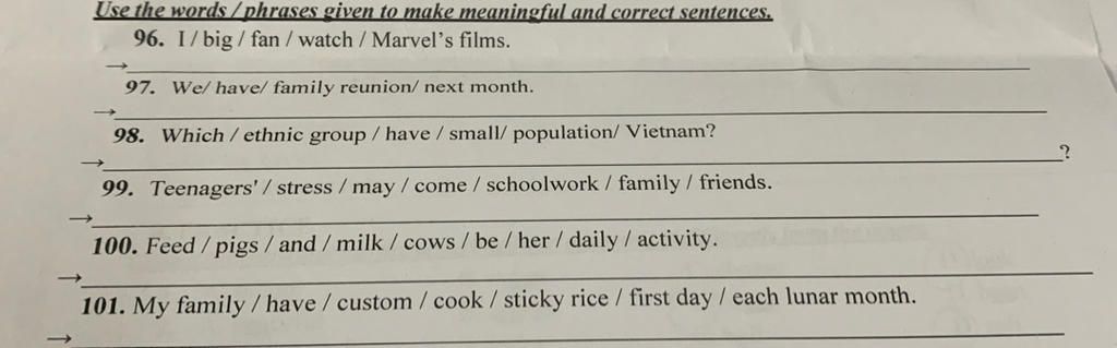 Use the words/phrases given to make meaningful and correct sentences ...