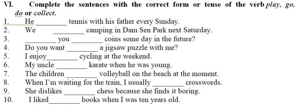 Complete the sentences with the correct form or tense of the verb play ...