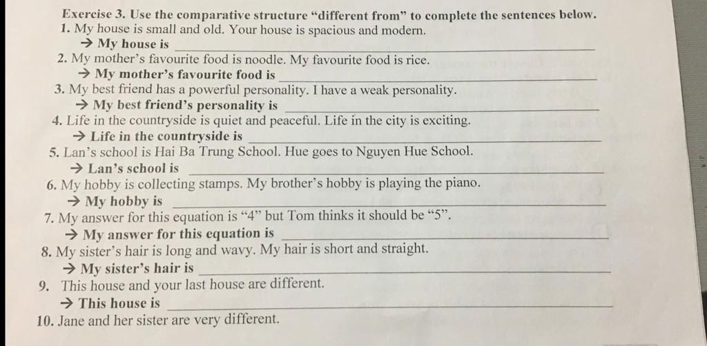 Exercise 3. Use the comparative structure "different from" to complete ...