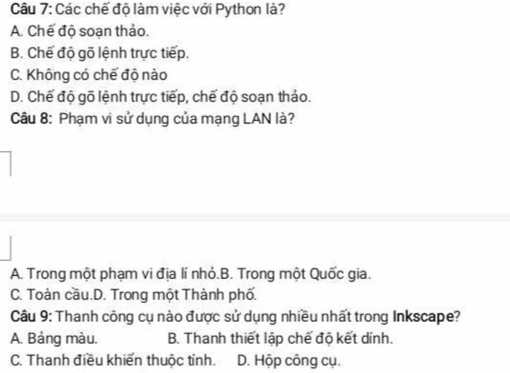 7 Câu 7: Các chế độ làm việc với Python là? A. Chế độ soạn thảo. B. Chế ...