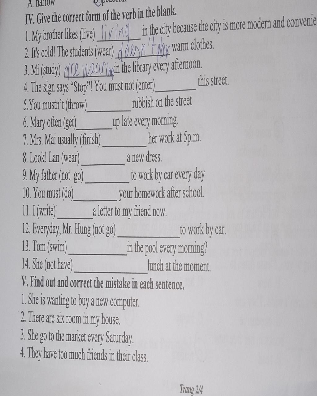 A. narrow IV. Give the correct form of the verb in the blank. 1. My ...
