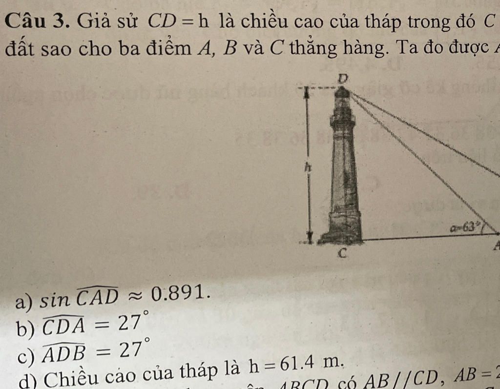 Giả sử cd=h là chiều cao của tháp trong đó c là chân tháp Câu 3. Giả sử CD =h là chiều cao của ...