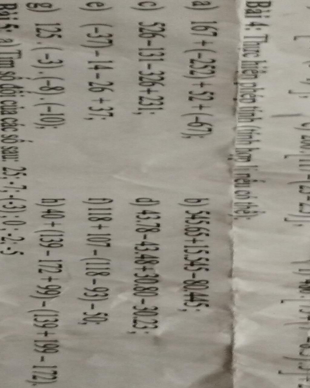 Bài 4: Thực hiện nhân tnh tính hơn là nơi có thấy a) 167 +(-252)+52 ...