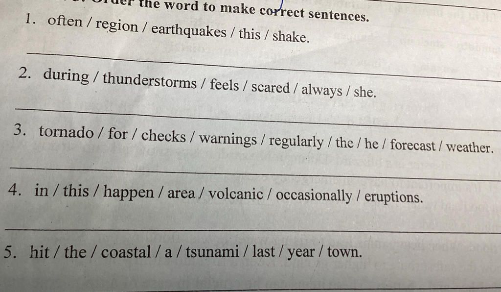 the word to make correct sentences. 1. often / region / earthquakes ...