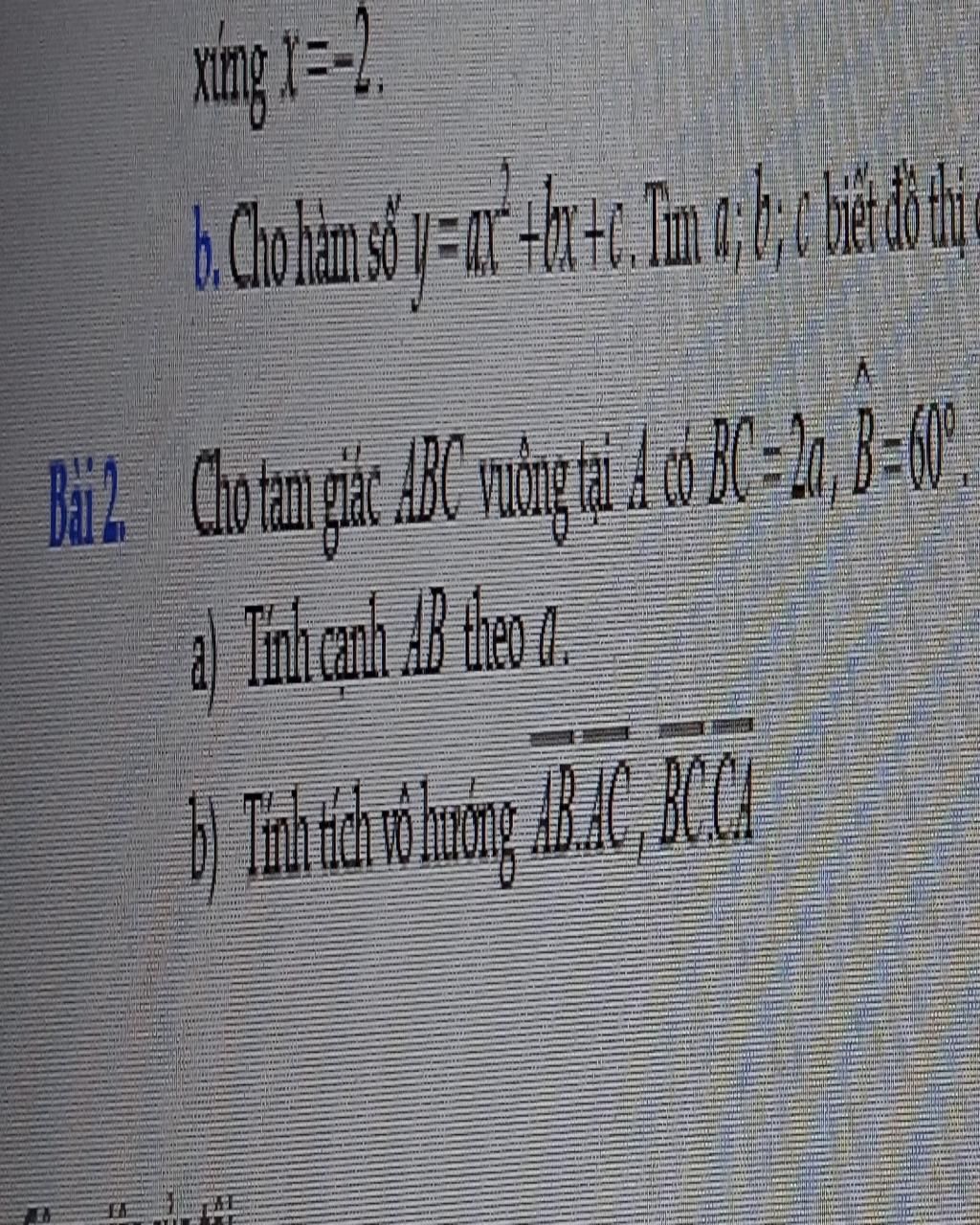 xing 1=-2. b. Cho hàm số y=a-+h+t. Tìm chị biết đồ dù Bài Cho tam giác ...