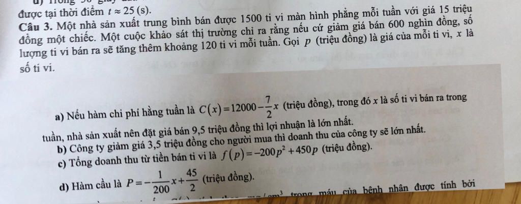 được tại thời điểm t ~ 25 (s). Câu 3. Một nhà sản xuất trung bình bán ...