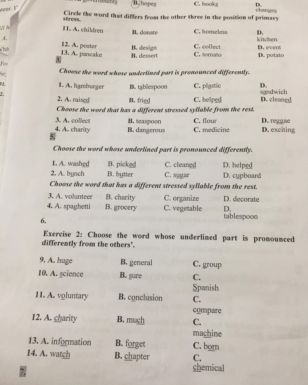 teer. I' B. hopes C. books D. changes Circle the word that differs from ...