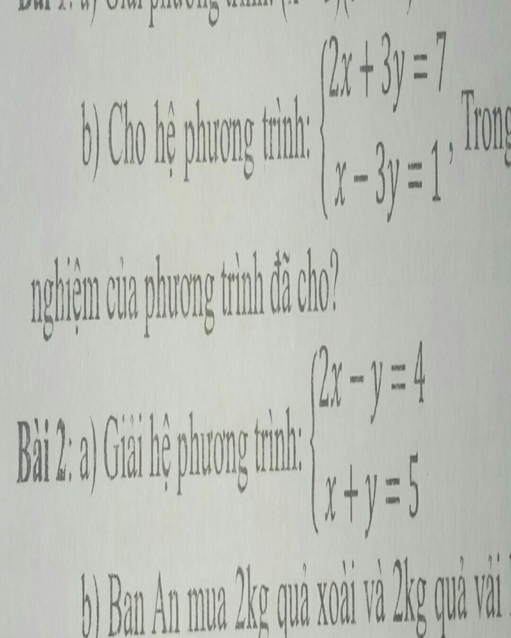 (2x + 3y = 7 bình là những tình "(x-3y=1" nghiệm của phương trình đã Bài 1: a) Giải hệ phương ...