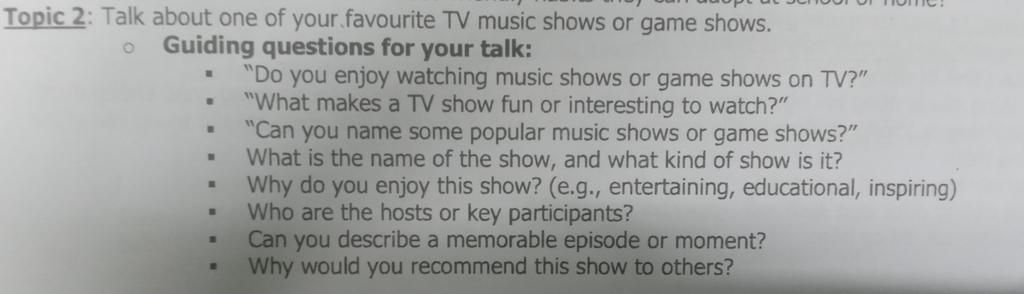 talk about one of your favourite tv music shows or game showsTopic 2 ...