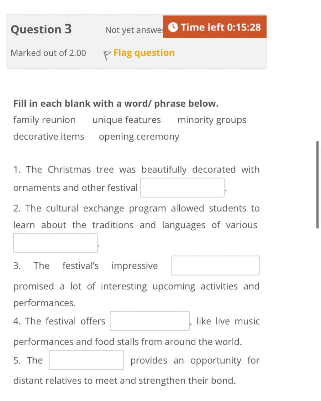 Question 3 Not yet answe Time left 0:15:28 Marked out of 2.00 Flag ...