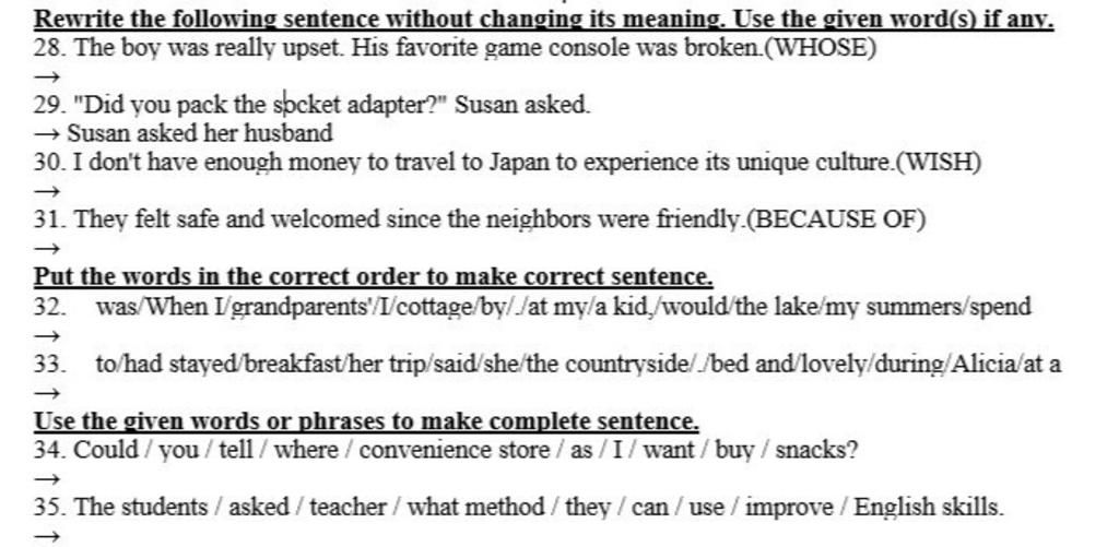 Rewrite the following sentence without changing its meaning. Use the ...
