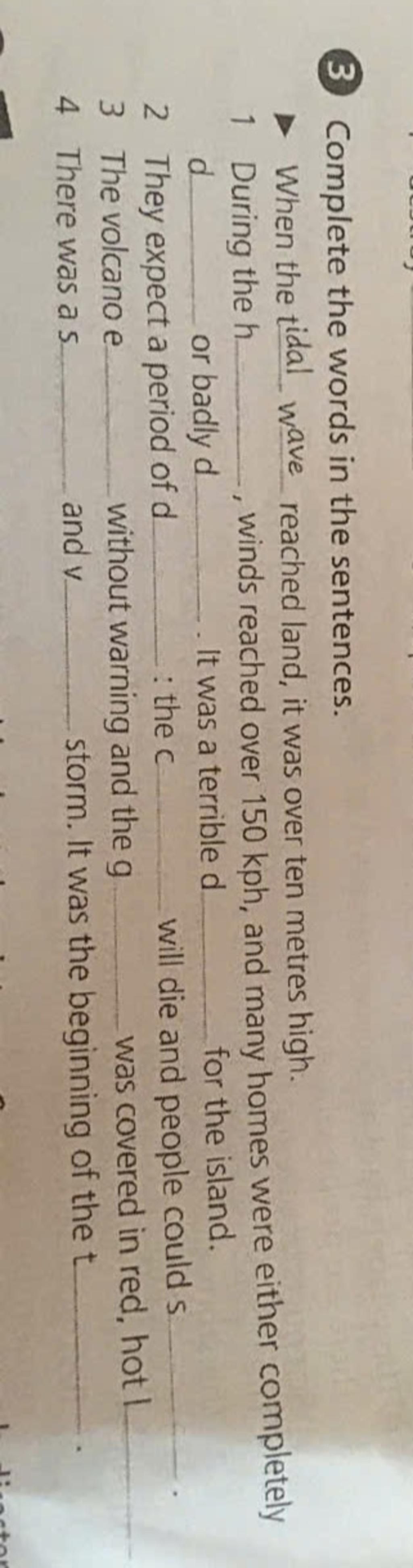3 Complete the words in the sentences. When the tidal wave reached land ...