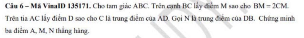 Câu 6 – Mã VinalD 135171. Cho tam giác ABC. Trên cạnh BC lấy điểm M sao ...