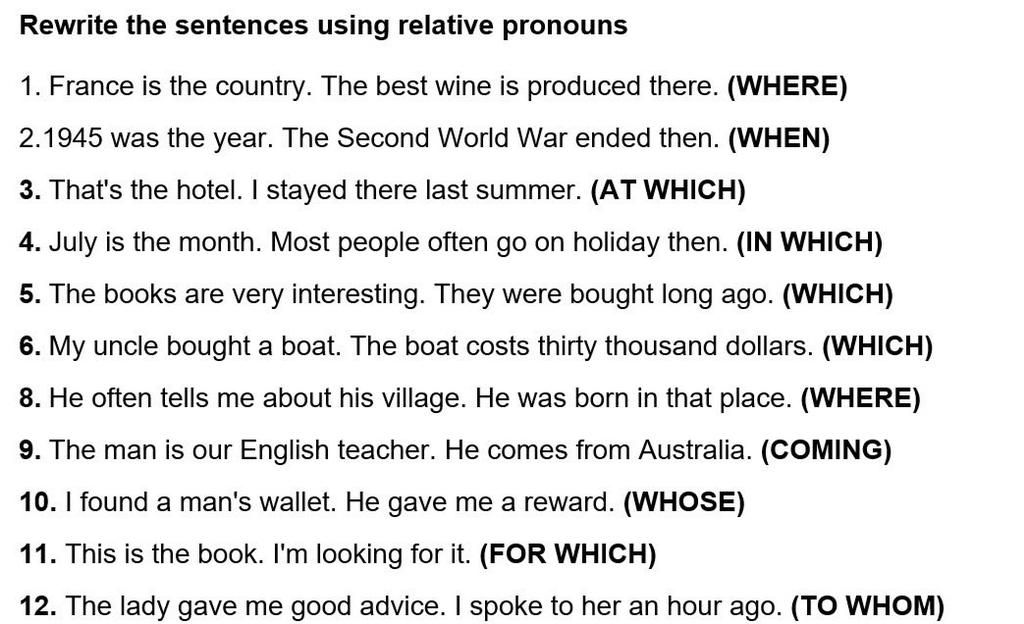 Rewrite the sentences using relative pronouns 1. France is the country ...