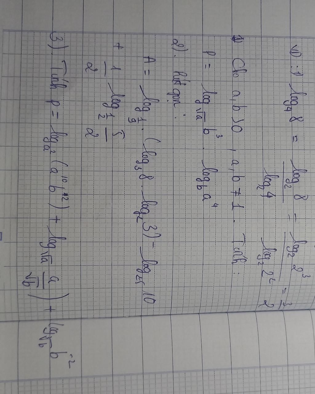 VD : I 8 1 log, & = log 8 - logy 2" 1 Cho a, b so log 4 a, b1 log/22 ...