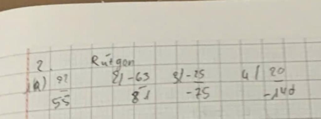 rút gọn phân số 22/55 ; -63/81 ;-25/75 ;-20/1402 Rutgen 2) 92 52-1859 ...