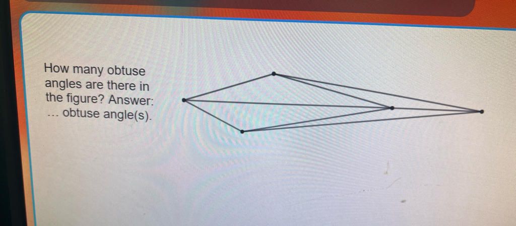 How many obtuse angles are there in the figure? Answer: obtuse angle(s).