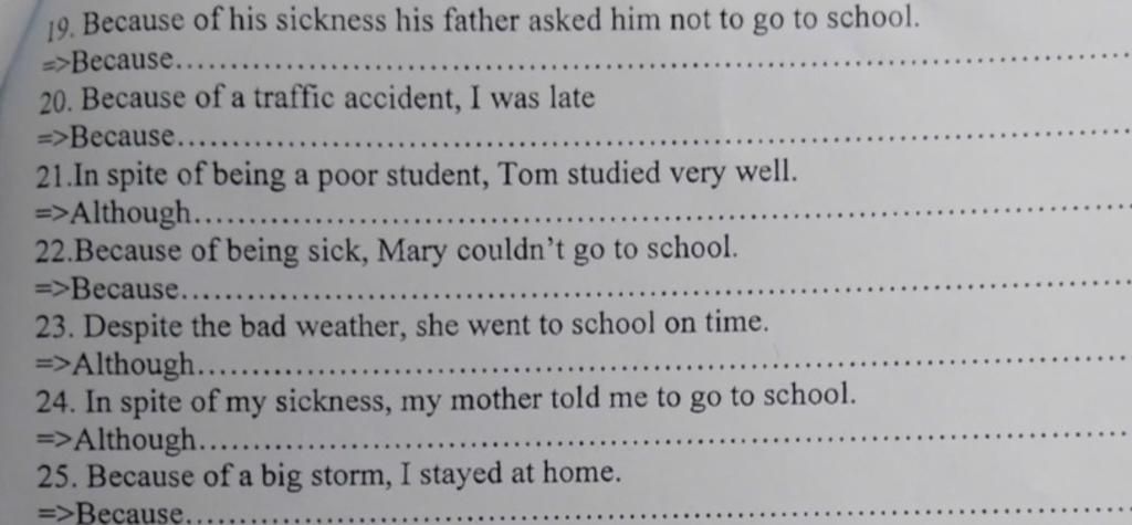 19. Because of his sickness his father asked him not to go to school ...