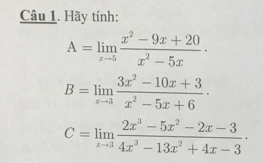 Câu 1. Hãy tính: A = lim 2-5 B = lim x - X 9x+20 _ - 5x - 3x2 10x+3 2 ...