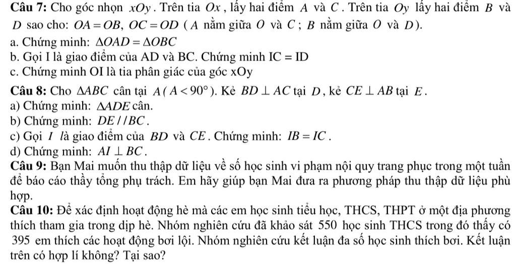 Câu 7: Cho góc nhọn xOy . Trên tia Ox, lấy hai điểm A và C. Trên tia Oy lấy hai điểm B và D sao ...