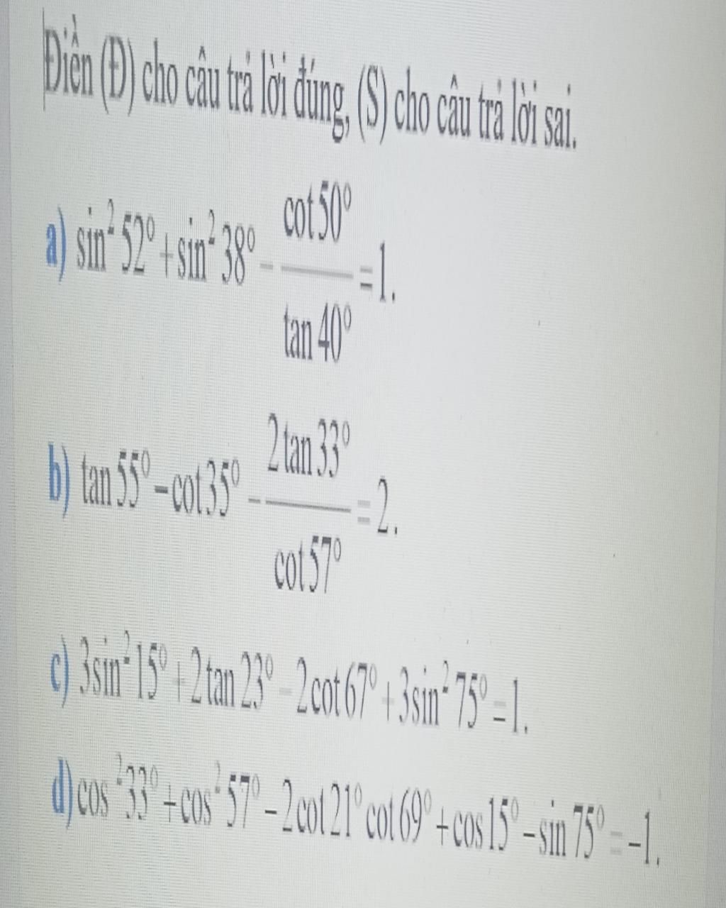 a) sin 52° + sin 38% b) tan 55º-cout35 cot 50º tan 40° 2tan 33 cot57 2 ...