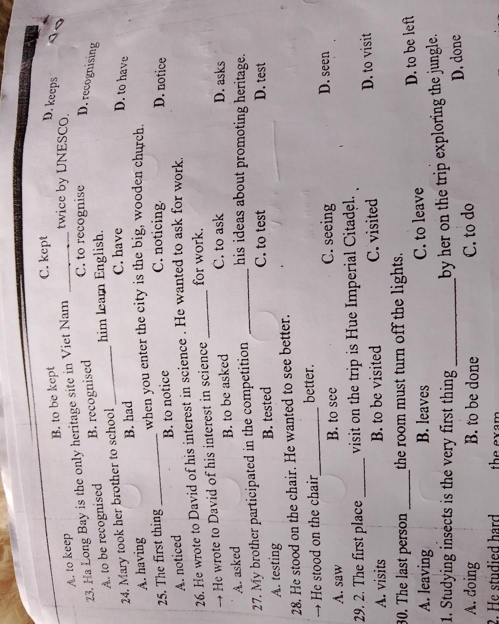 B. to be asked A. to keep B. to be kept 23. Ha Long Bay is the only ...