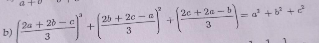 b) at 2a +26 3 ― C + 2b+2c 3 ―a 2c+2a + = a² + b² + c² 3