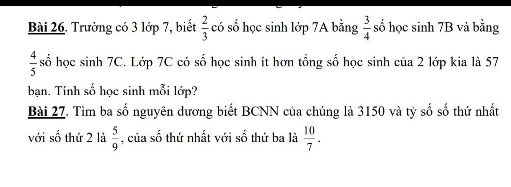Bài 26. Trường có 3 lớp 7, biết có số học sinh lớp 7A bằng † số học ...