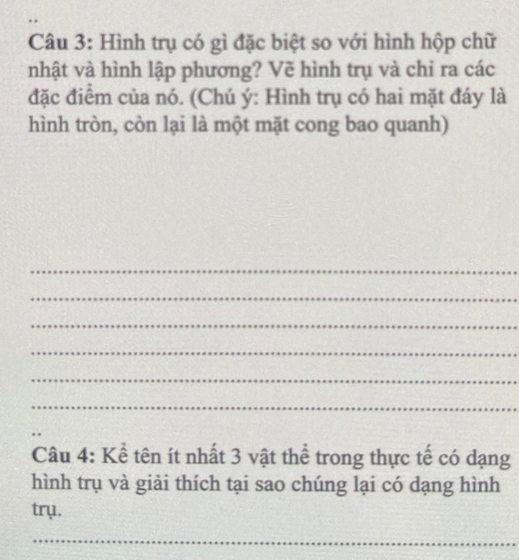 Câu 3: Hình trụ có gì đặc biệt so với hình hộp chữ nhật và hình lập ...